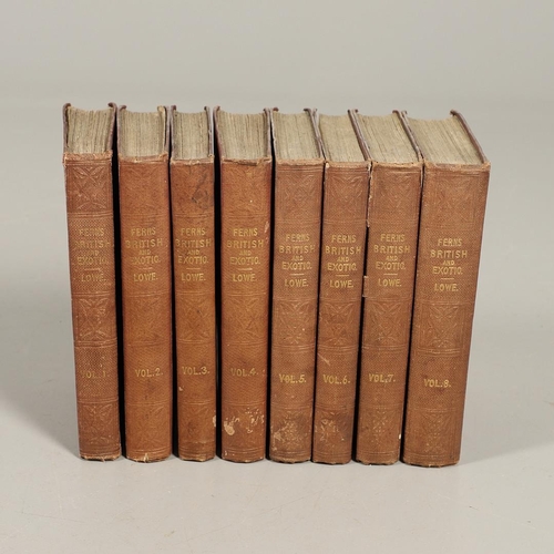 EDWARD JOSEPH LOWE. Ferns: British and Exotic, 8 volumes, 1858-64 ...