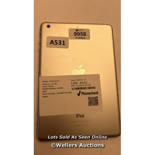IPAD MINI 2 / MODEL NO: A1489 / SILVER / 16GB / SERIAL NO: DLXMNY21FCM8 ...