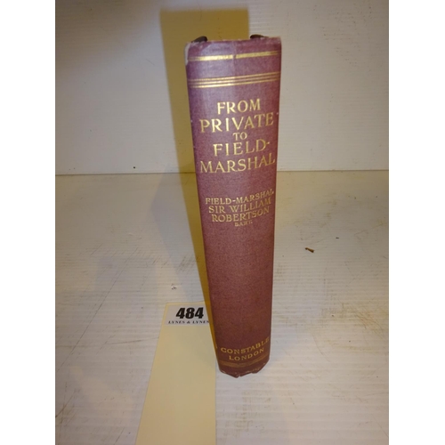 From Private to Field Marshall by Sir William Robertson, 1921.