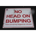 'No Head On Bumping' signs, measuring 75cm x 60cm.