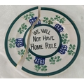 An antique spongeware plate 'We Will Not Have Home Rule' with shamrock ...