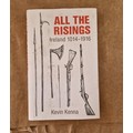 All the Risings Ireland 1014 - 1916. Kevin Kenna 2016 Currach Press