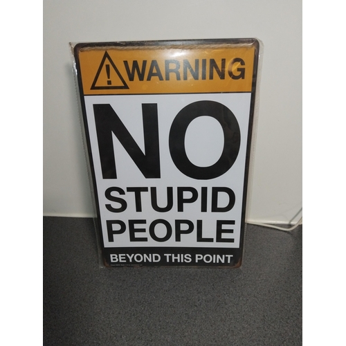NEW AND SEALED WARNING NO STUPID PEOPLE SIGN