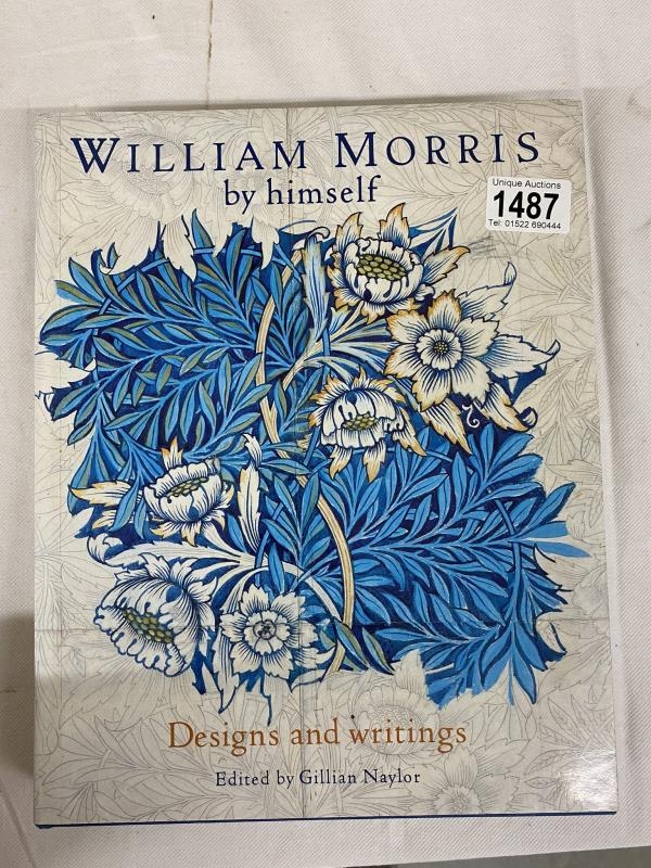 A William Morris by himself design and writings edited by Gilham Naylor ...