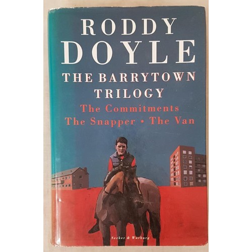 Doyle, Roddy. The Barrytown Trilogy. The Commitments, The Snapper and ...