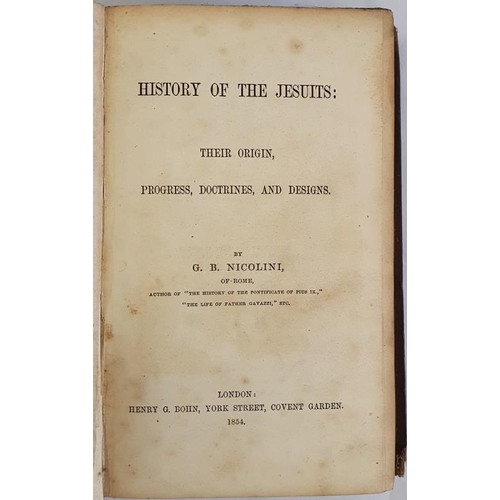 History of the Jesuits Their Origin, Progress, Doctrines, and Designs ...