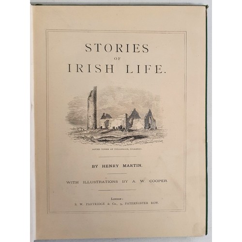 STORIES OF IRISH LIFE by Henry Martin published by S Partridge London ...