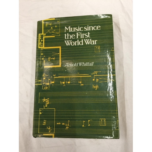 A FIRST EDITION MUSIC SINCE THE FIRST WORLD WAR HARDBACK WITH DUST ...