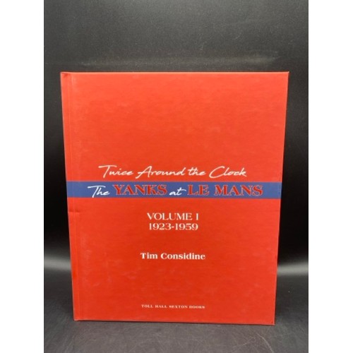 Twice Around the Clock, The Yanks at Le Mans 1923-1979 - Tim Considine. Volumes 1-3 (7000G)
