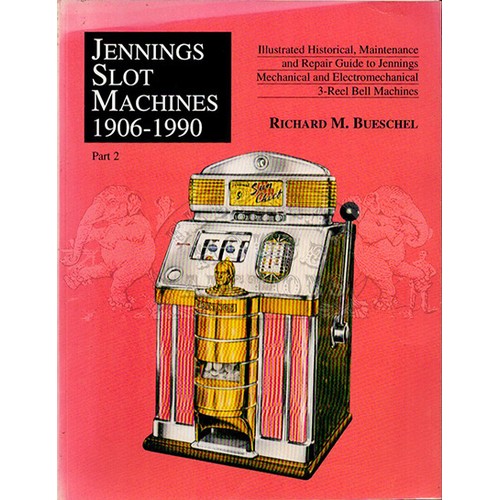 Jennings Slot Machines 1906-1990 Part 2 by Richard M. Bueschel.31716