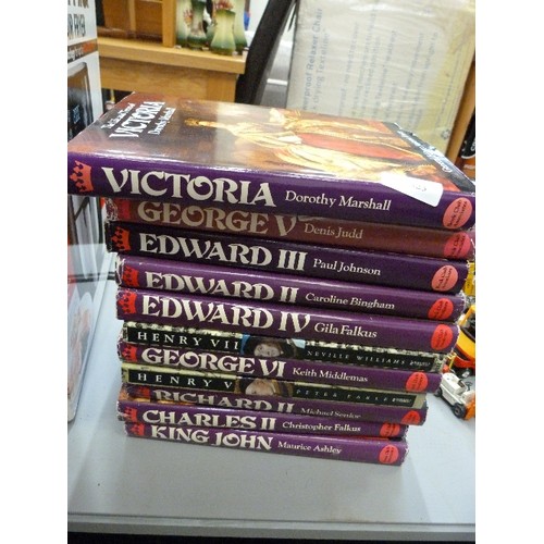 BRITISH MONARCHS. 11 X HARDBACK HISTORY BOOKS, EACH DEDICATED TO A ...