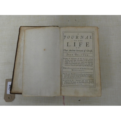 GRATTON JOHN. A Journal of the Life of that Ancient Servant of Christ ...