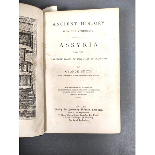 SMITH GEORGE. Ancient History from the Monuments, Assyria, bound with ...