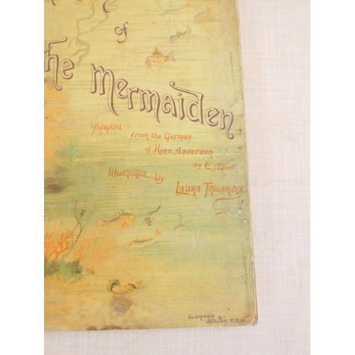 TROUBRIDGE LAURA (Illus). The Story of the Mermaiden Adapted from the ...