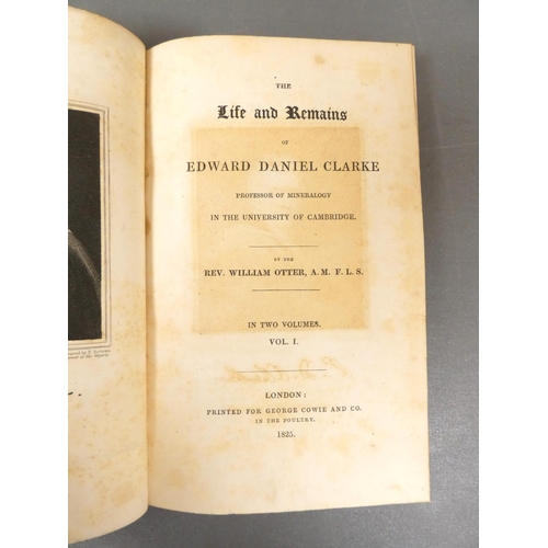 OTTER WILLIAM. The Life & Remains of Edward Daniel Clarke, Professor of ...