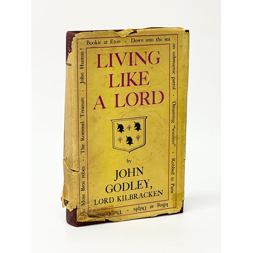 1st Edition. Living Like A Lord. By John Godley, Lord Kilbracken ...