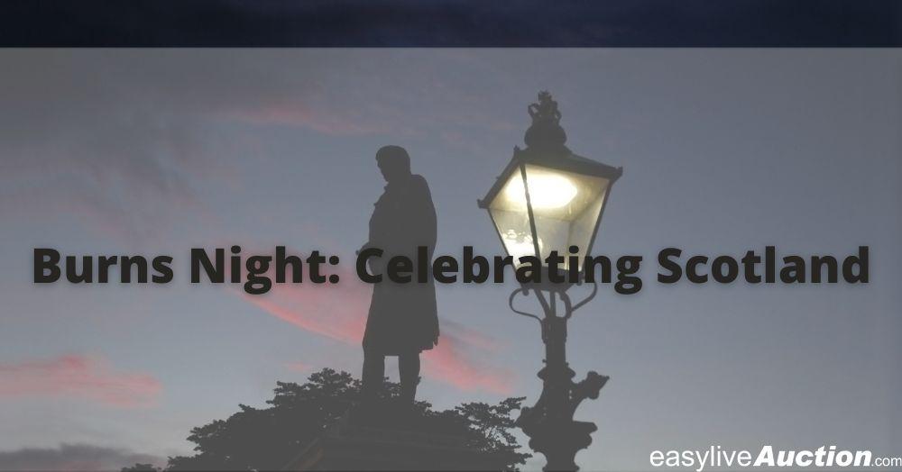 Easy Live Auction | Blog | Burns Night: Celebrating Scotland
